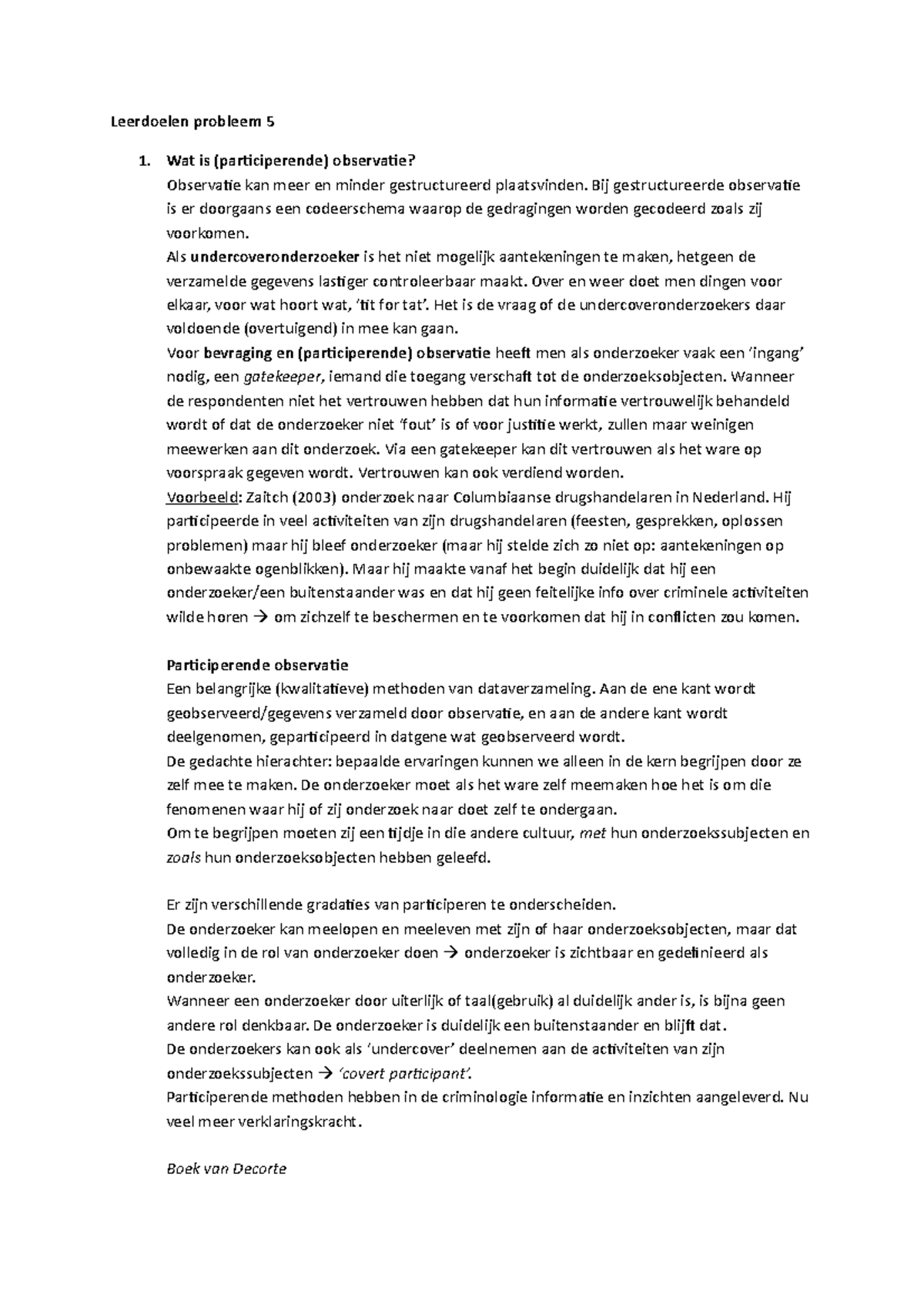 Leerdoelen probleem 5 - Bij gestructureerde observatie is er doorgaans ...