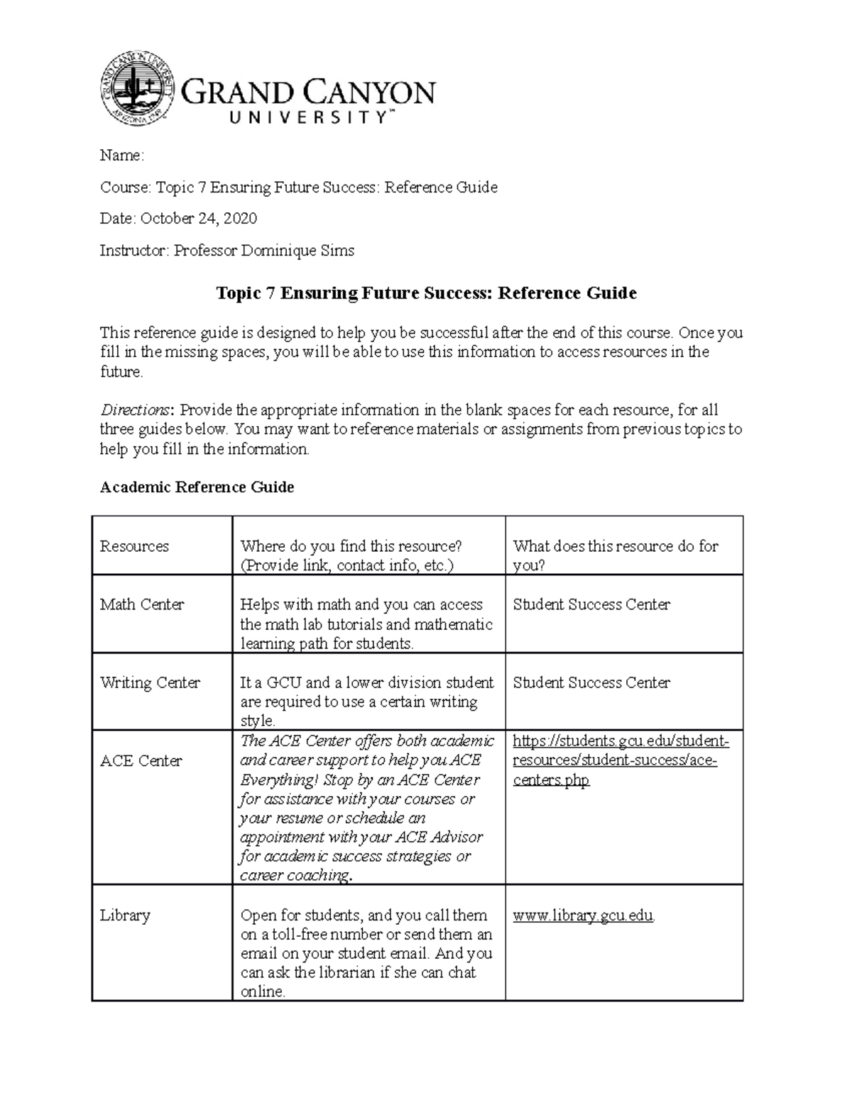 UNV103 T7 Reference Guide TO - Name: Course: Topic 7 Ensuring Future ...