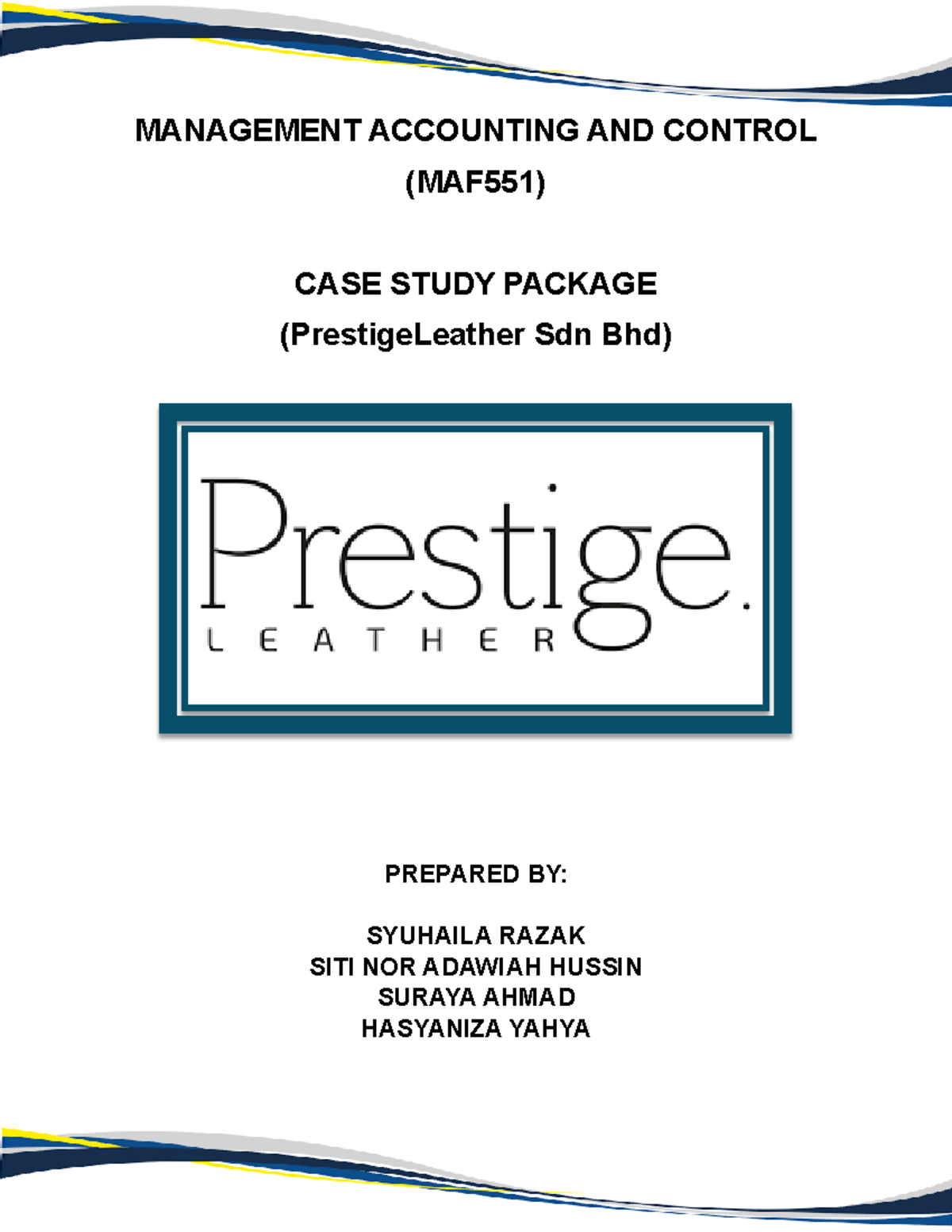 CASE Study MAF - MANAGEMENT ACCOUNTING AND CONTROL (MAF551) CASE STUDY ...