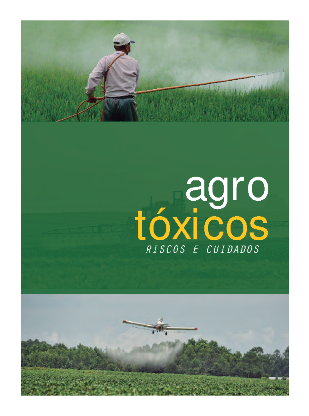 Cartilha sobre agrotoxico - agro tóxicos RISCOS E CUIDADOS agrotóxicos ...