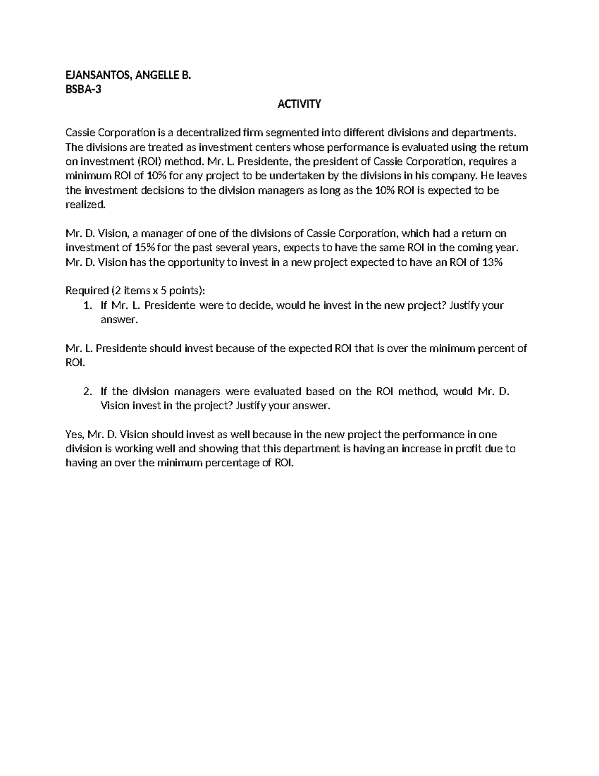 09 Activity 02 MAN ACC 12-3 - EJANSANTOS, ANGELLE B. BSBA- ACTIVITY Cassie Corporation is a ...