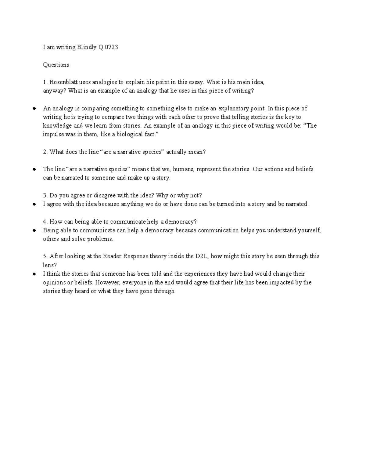 I am writing blindly - What is his main idea, anyway? What is an ...