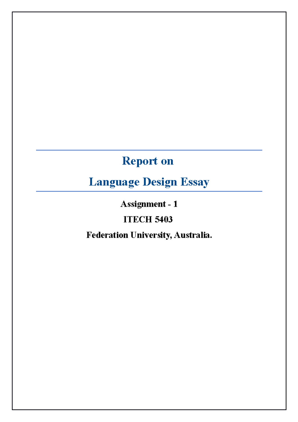 Assignment 1 - Report on Language Design Essay Assignment - 1 ITECH 5403 Federation University ...