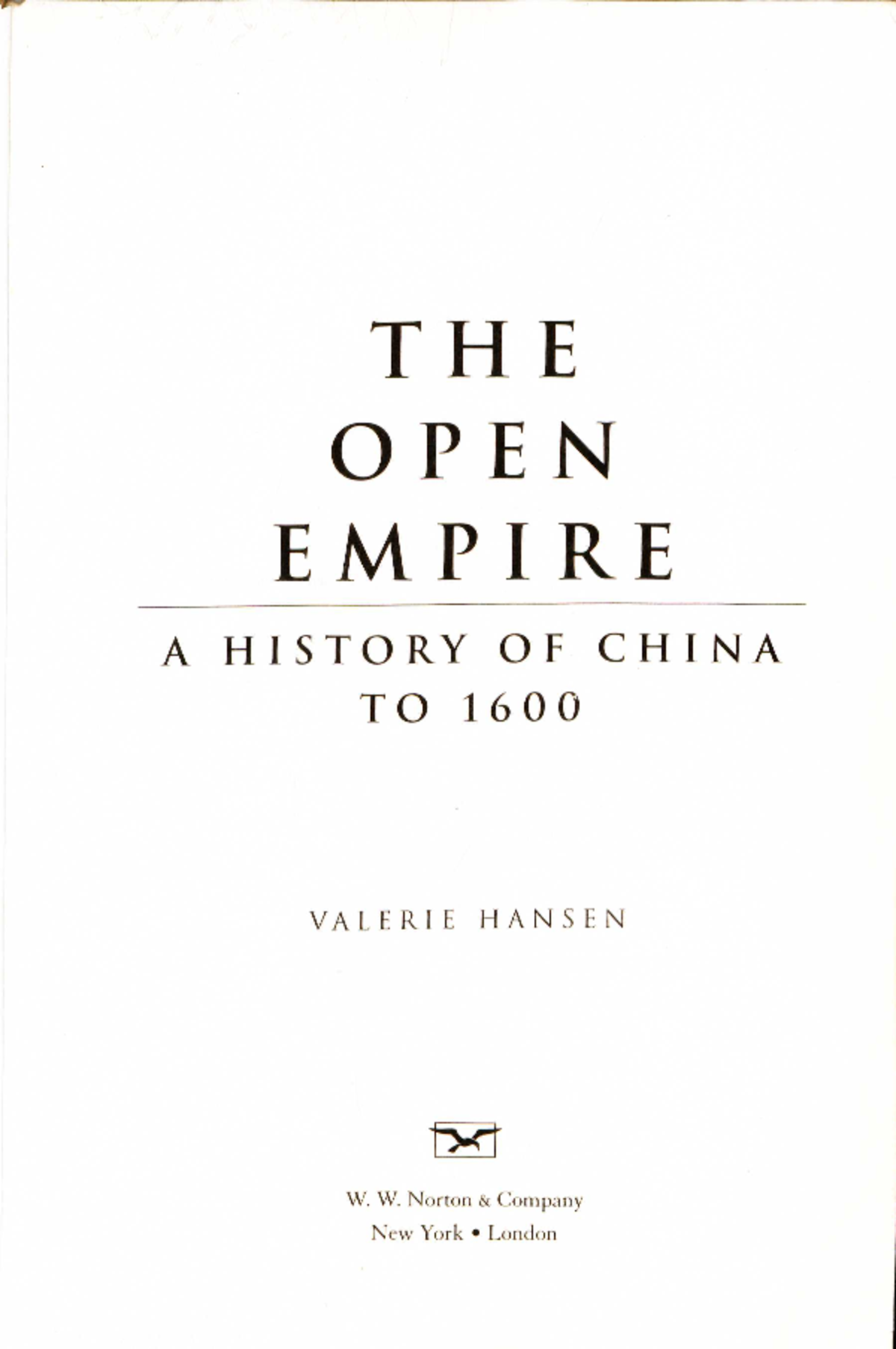 Hansen - Course Reading - THE OPEN EMPIRE A HISTORY OF CHINA TO 1600 ...