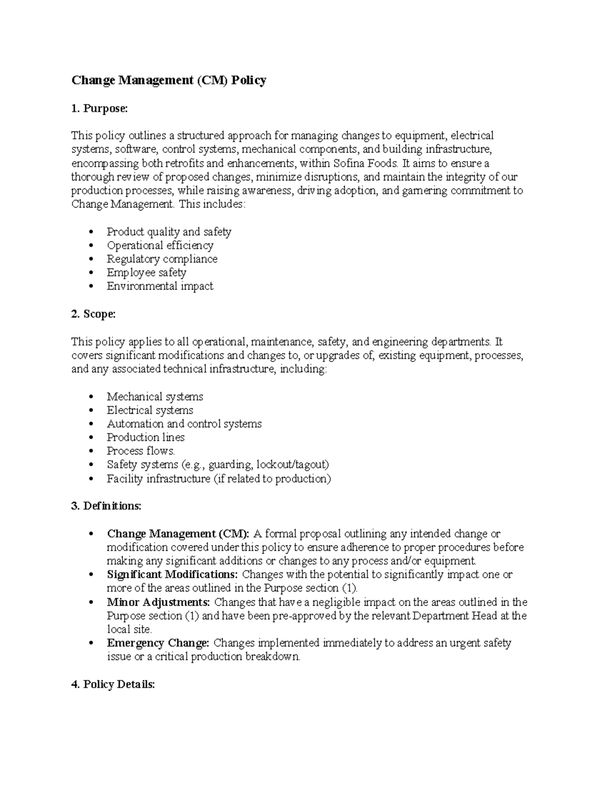 Change Management Policy - Change Management (CM) Policy 1. Purpose ...