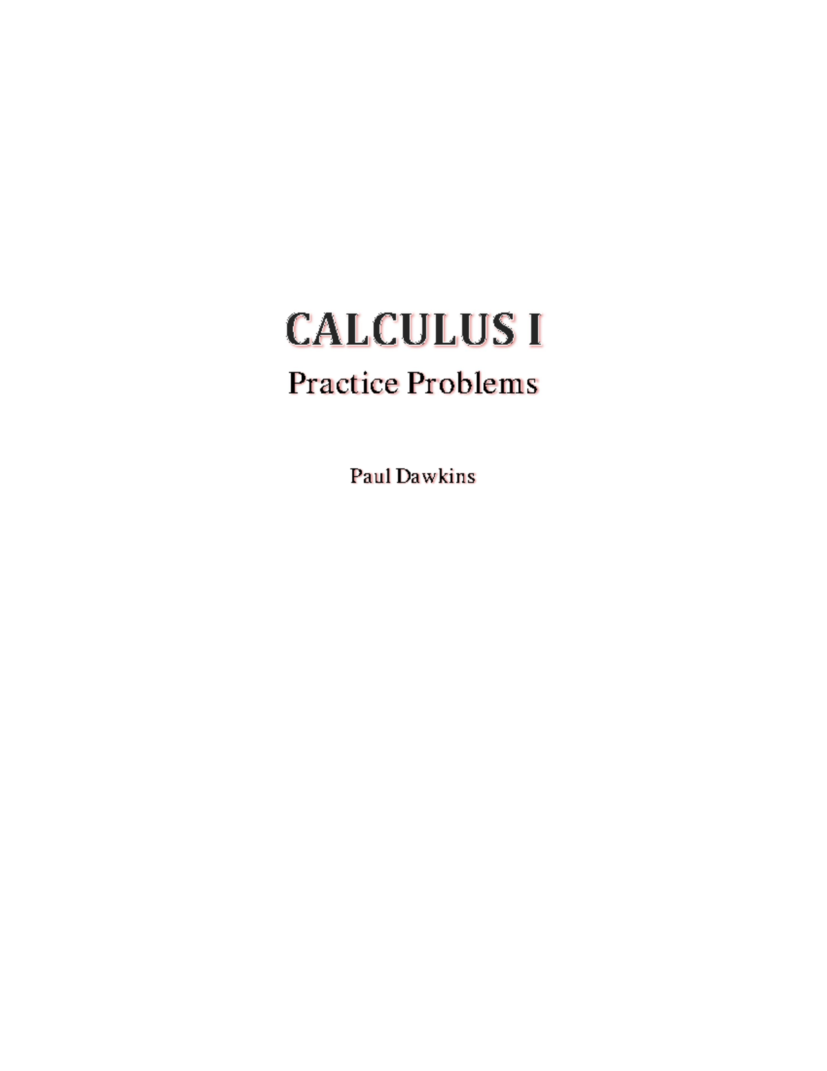 Calc I Complete Problems - Pr actice Pr oblems Paul Dawkins Calculus I ...