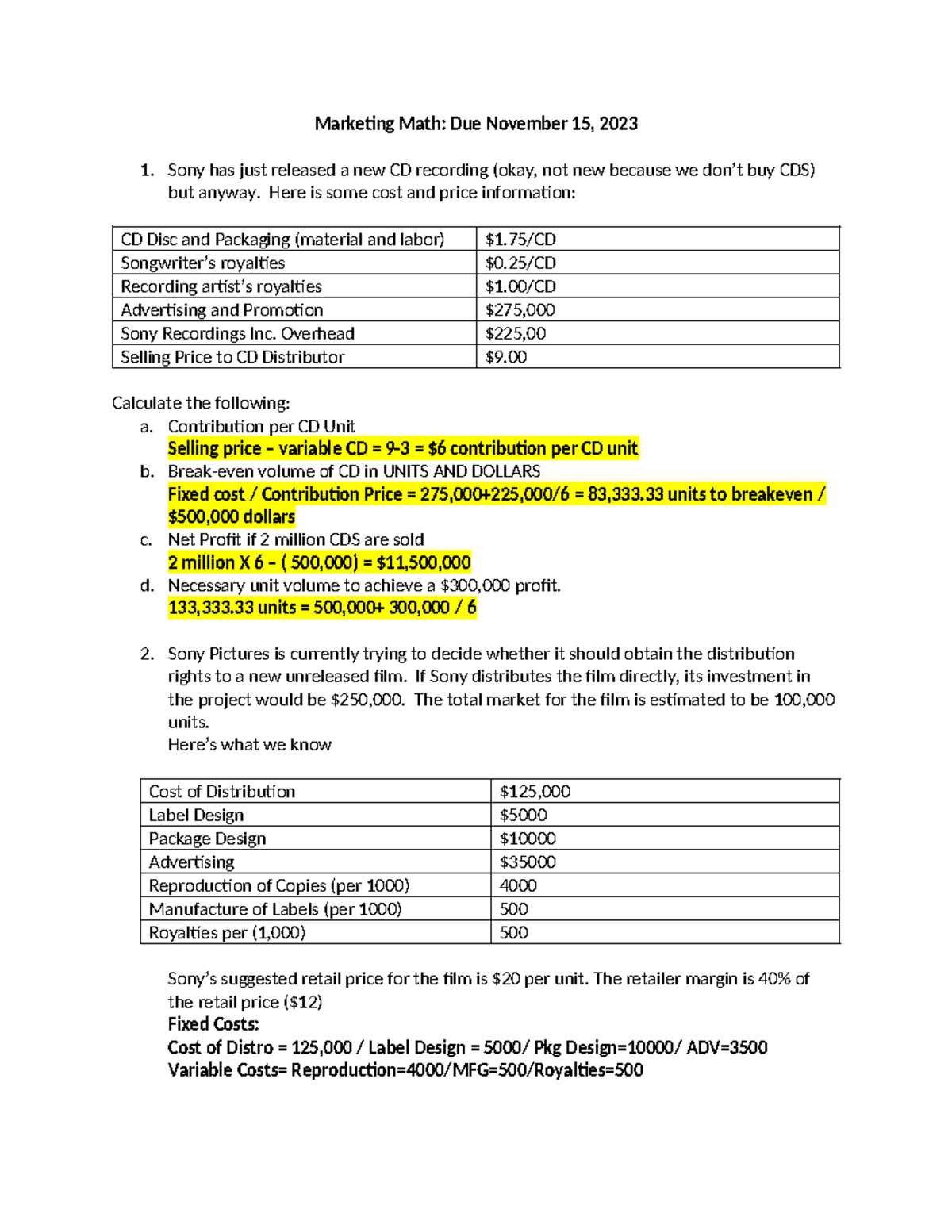 Marketing Math 1 - Here is some cost and price information: CD Disc and ...