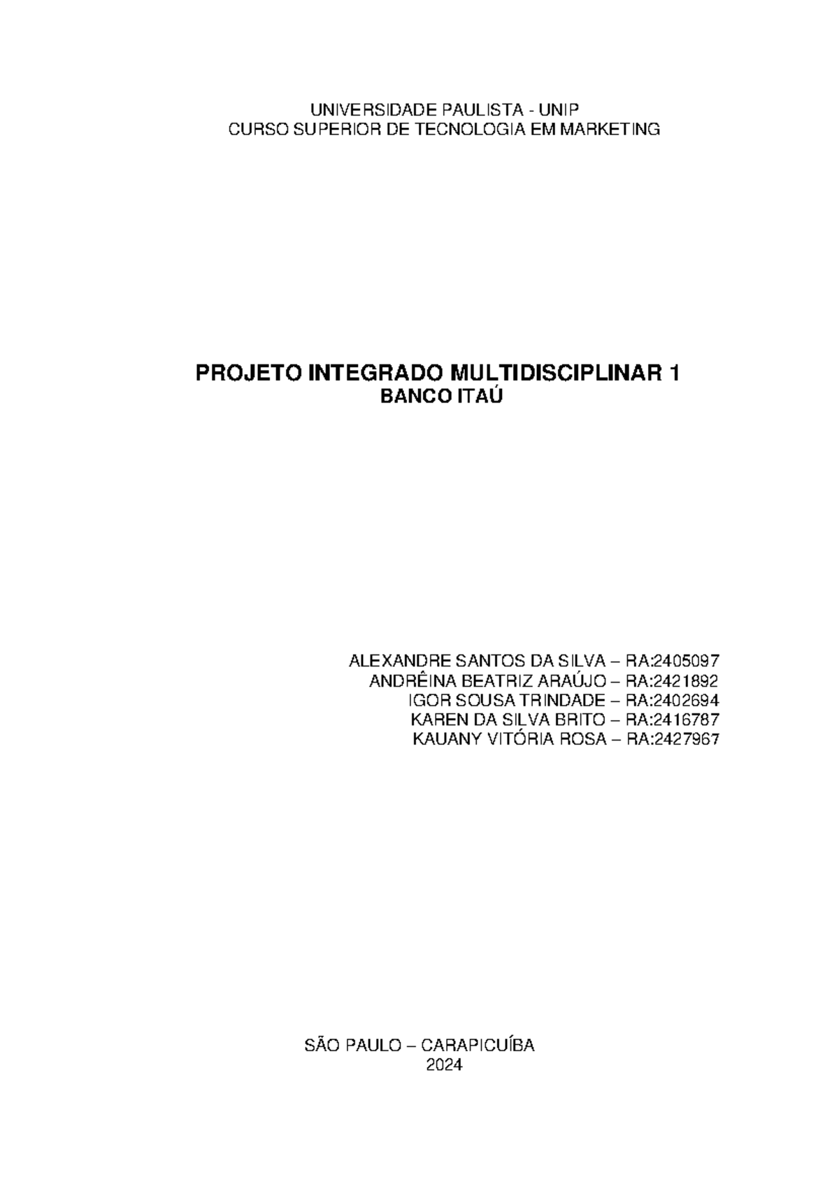 Projeto Integrado Multidiciplinar - PIM 1 - UNIVERSIDADE PAULISTA - UNIP CURSO SUPERIOR DE - Studocu