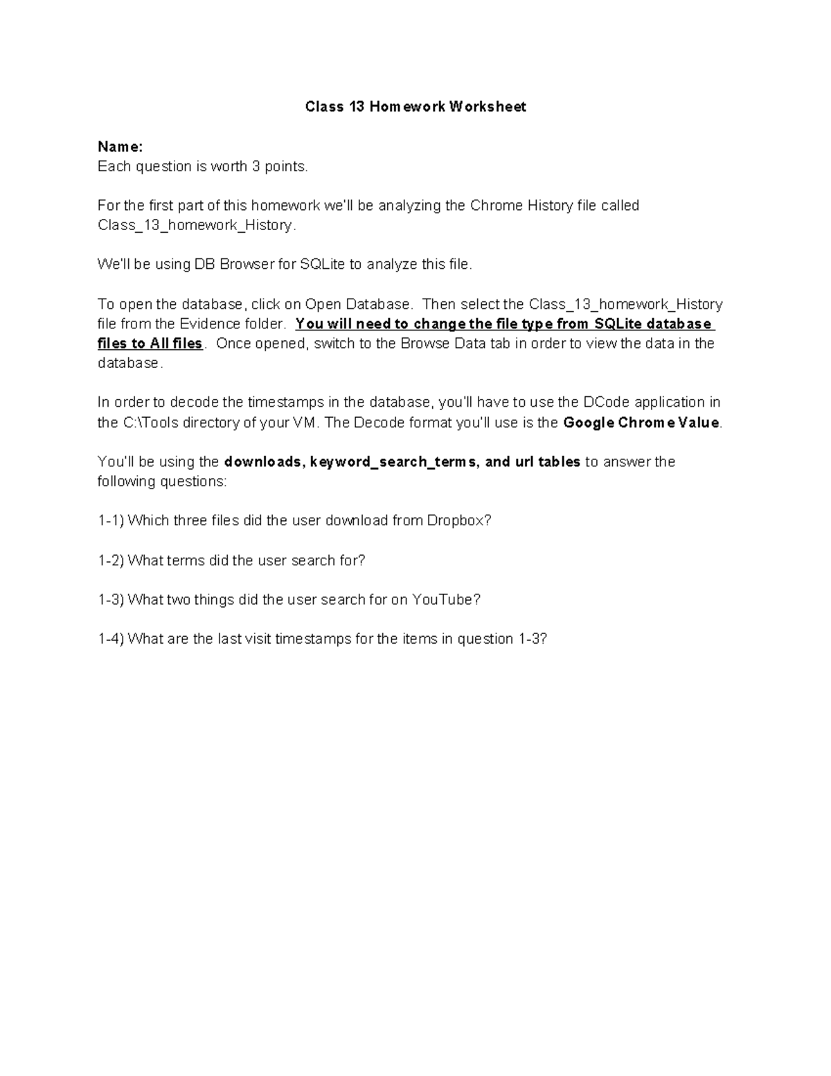 Class 13 Worksheet - Class 13 Homework Worksheet Name: Each question is ...