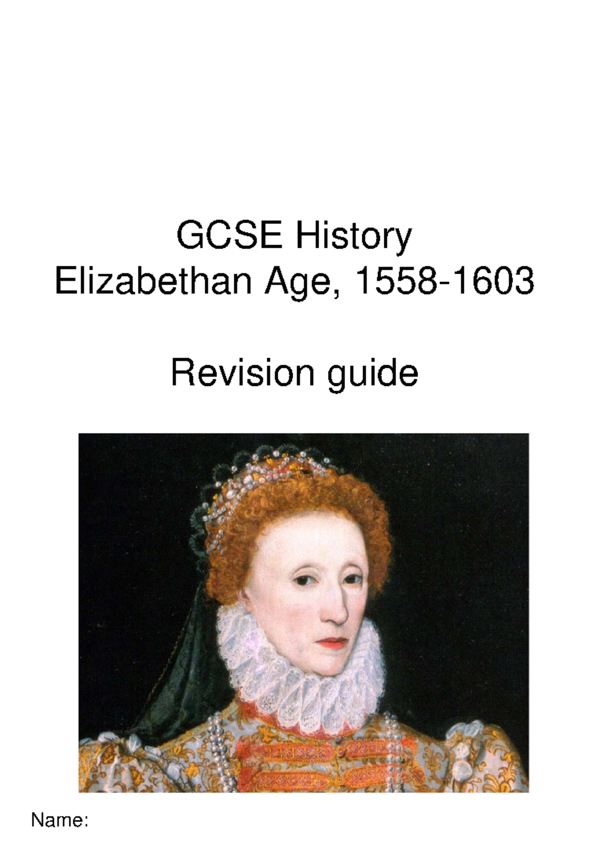 Elizabethan revision guide - GCSE History Elizabethan Age, 1558 ...