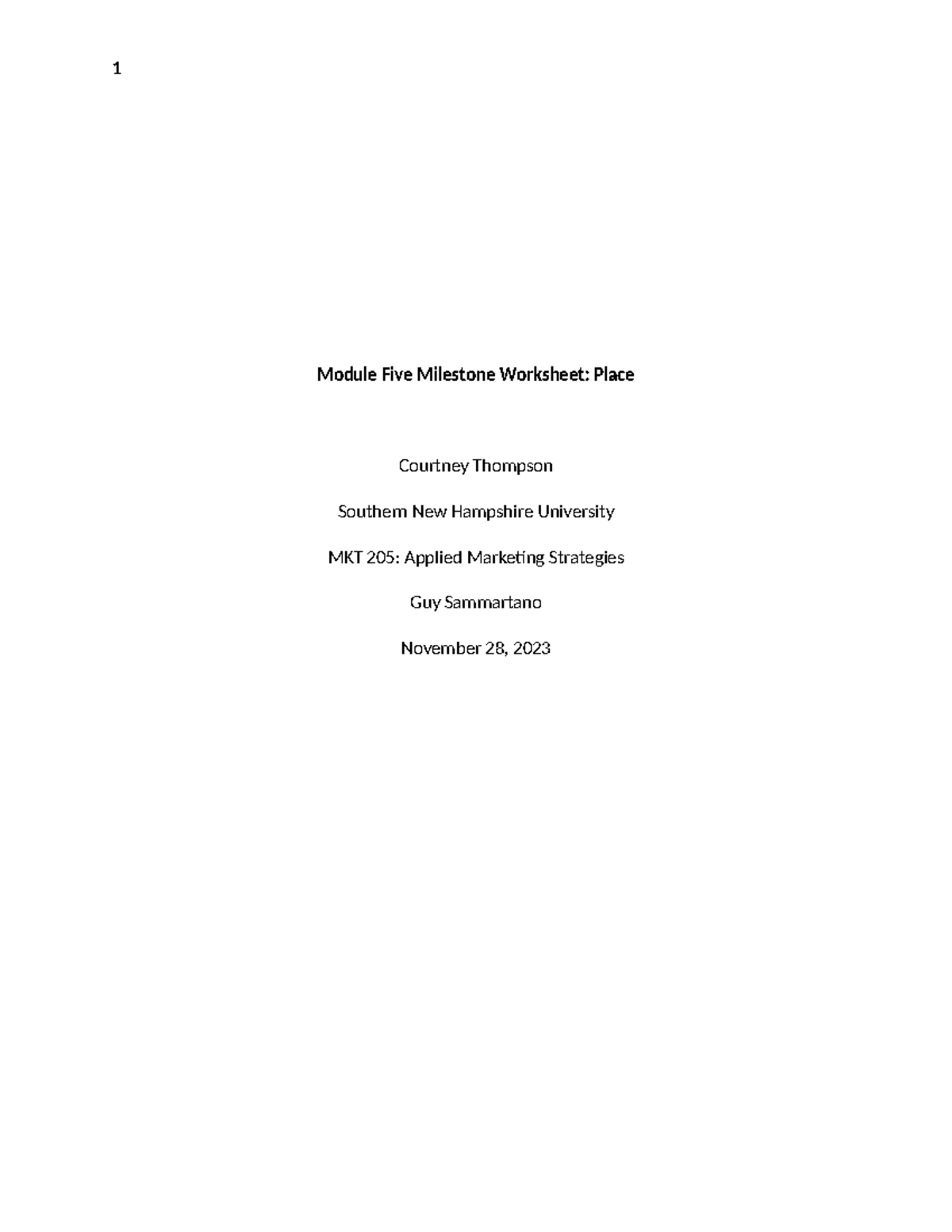 MKT205 Module Five Milestone - 1 Module Five Milestone Worksheet: Place ...