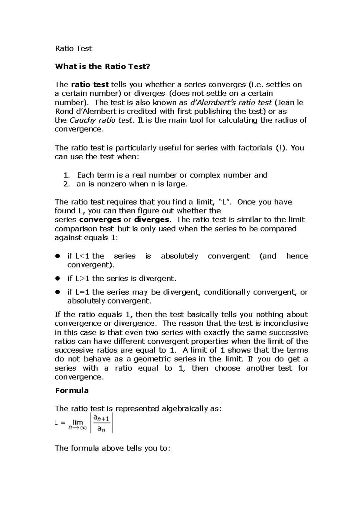 Ratio Test - Ratio Test What is the Ratio Test? The ratio test tells ...