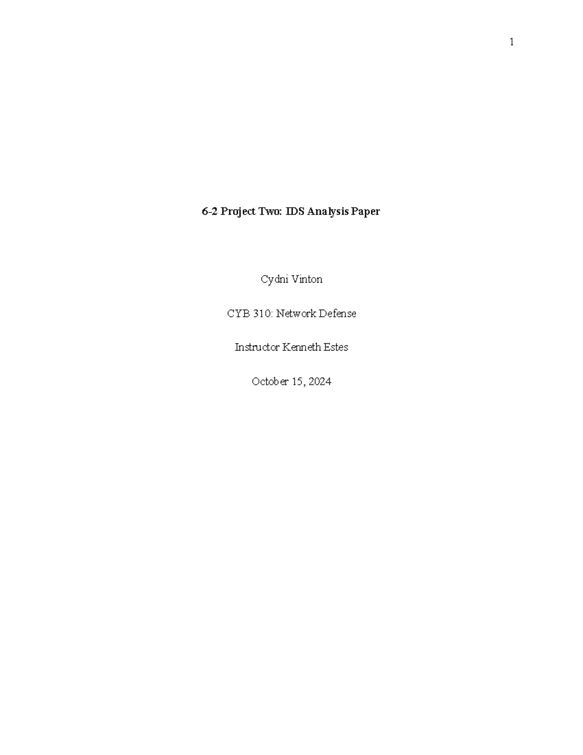 CYB 310 6-2 Project Two Cydni Vinton - CYB-310-T5690 - 1 6-2 Project Two: IDS Analysis Paper ...