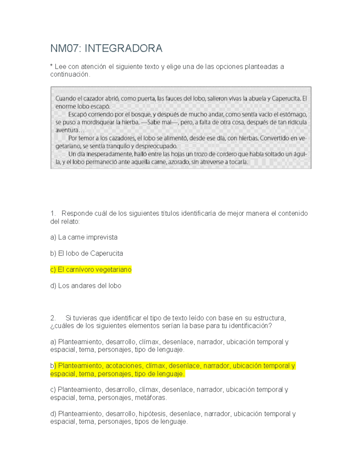 NM07 Integradora - NM07: INTEGRADORA * Lee con atención el siguiente texto y elige una de las ...