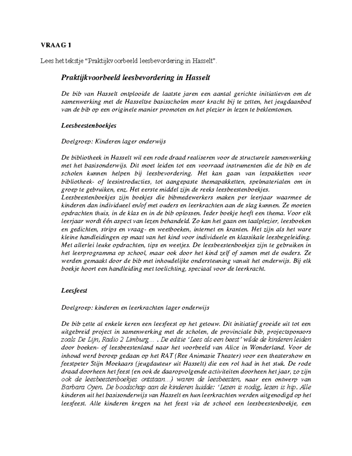 Voorbeelvragen - Voorbeeldvragen examen - VRAAG 1 Lees het tekstje ...