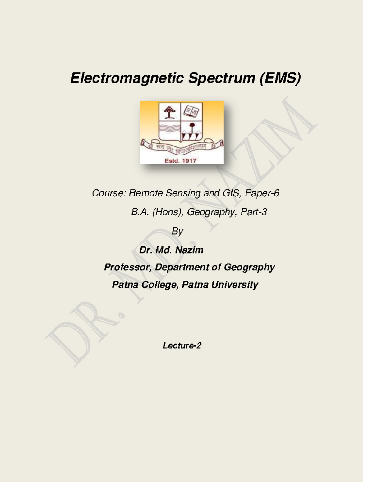 Electromagnetic Spectrum - (Hons), Geography, Part- By Dr. Md. Nazim Professor, Department of ...