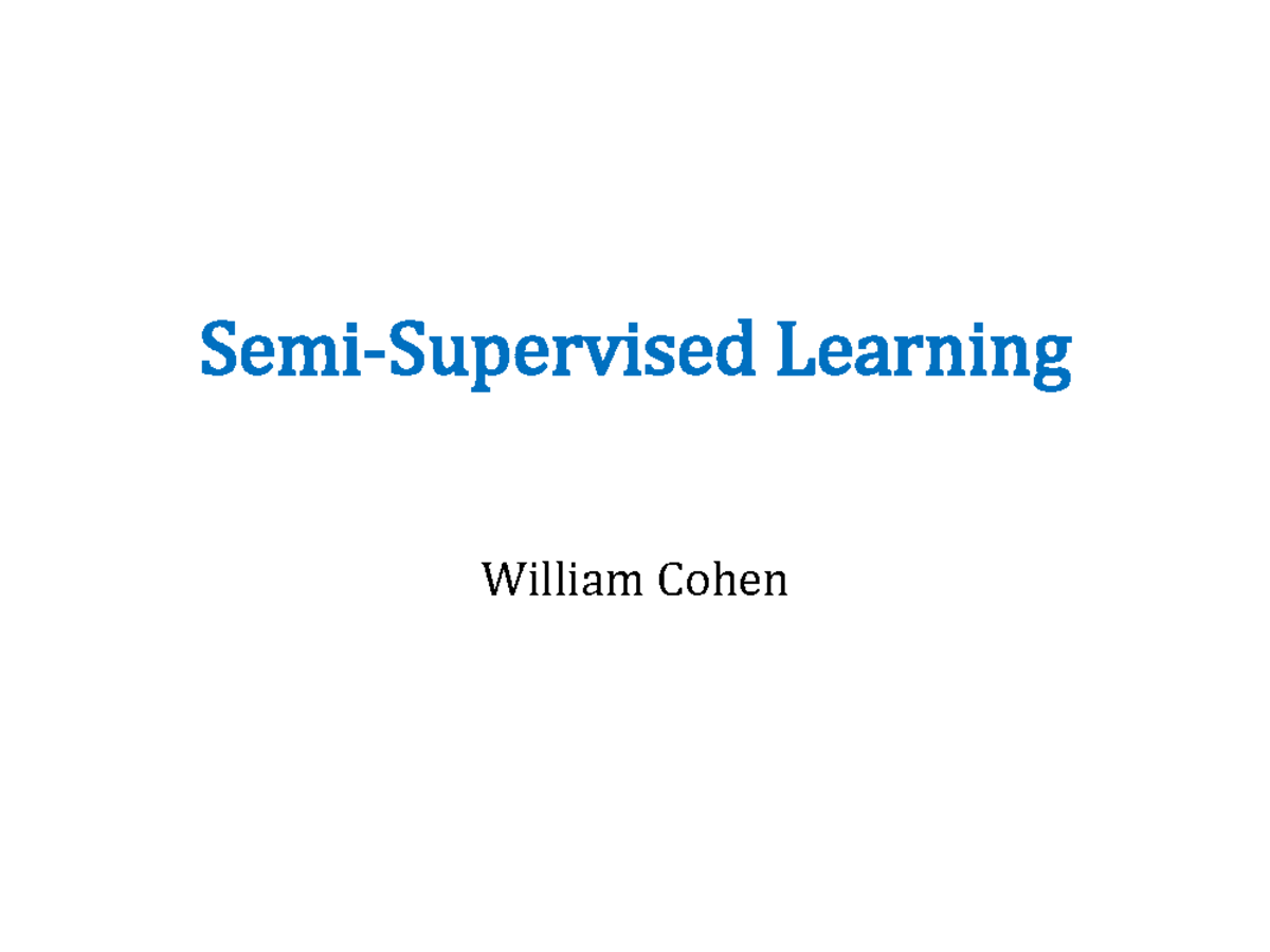 Lecture slides Semi-supervised learning - Semi-Supervised Learning ...