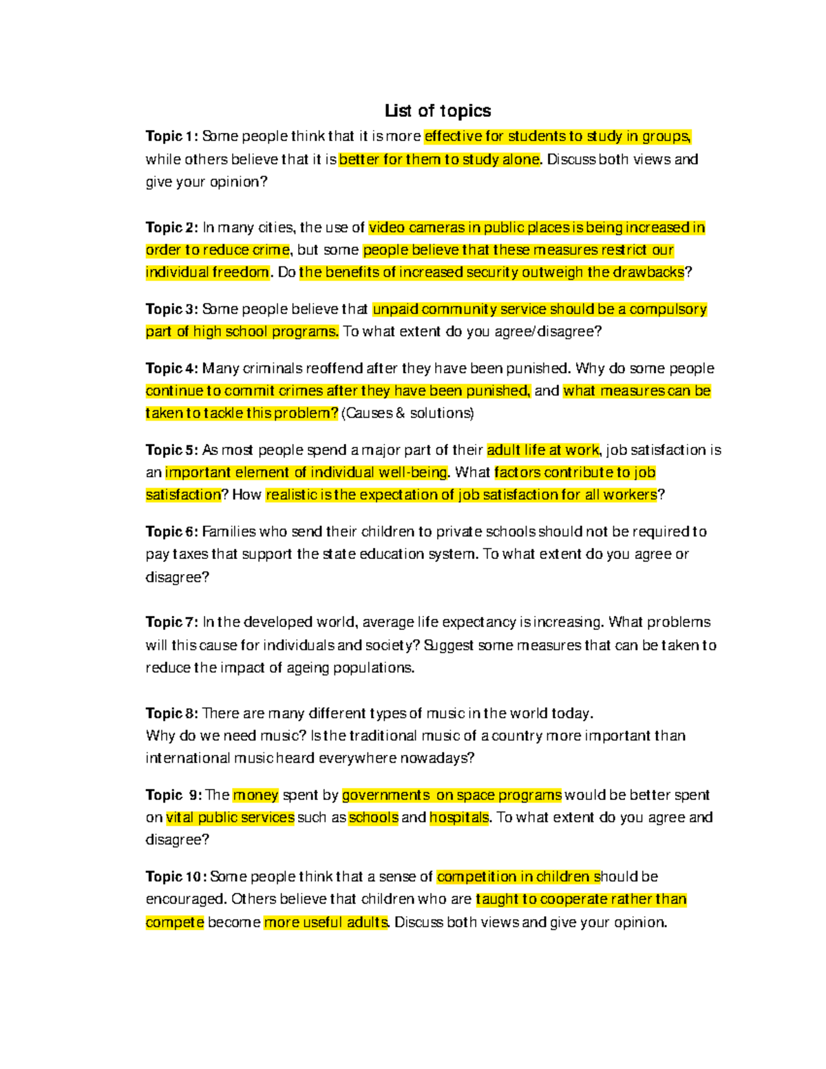Writing day 1 ielts - List of topics Topic 1: Some people think that it ...
