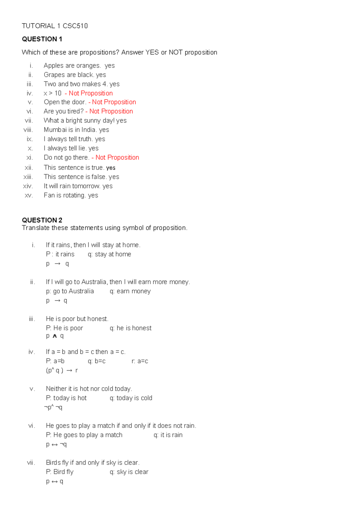 CSC510 TUTORIAL 1 ANSWERS - TUTORIAL 1 CSC QUESTION 1 Which of these are propositions? Answer ...