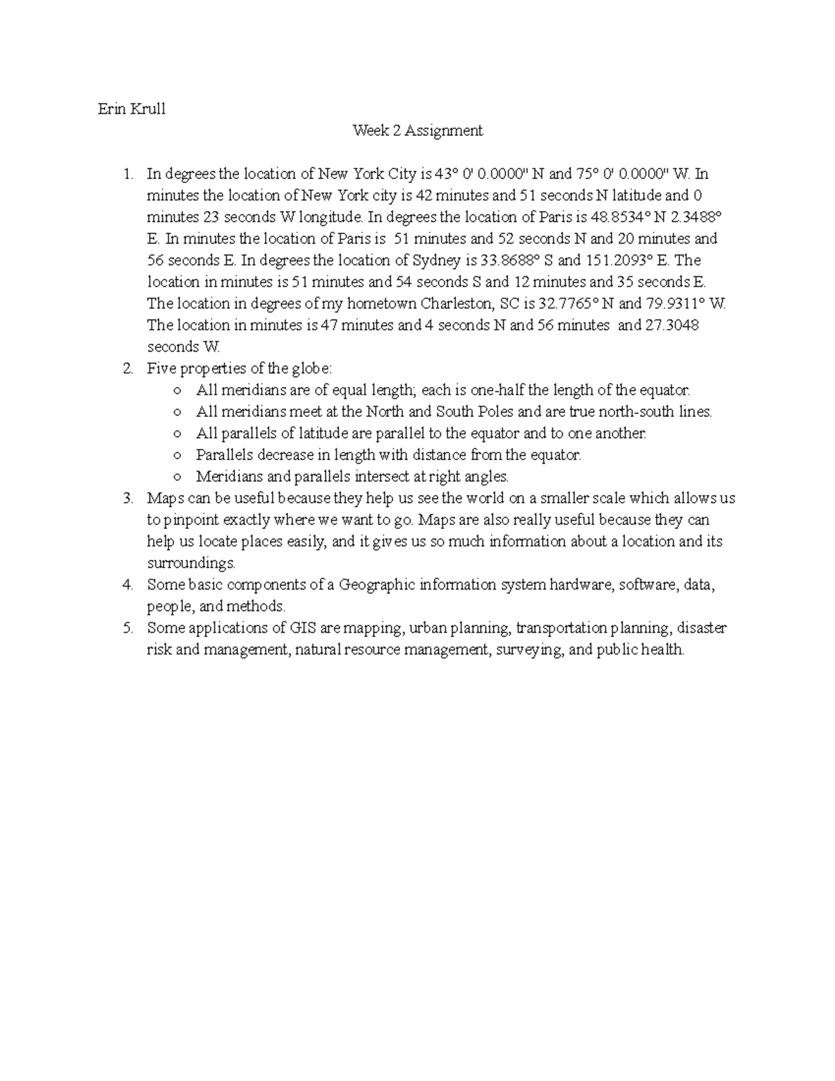 Week 2 assignment - Erin Krull Week 2 Assignment In degrees the location of New York City is 43 ...