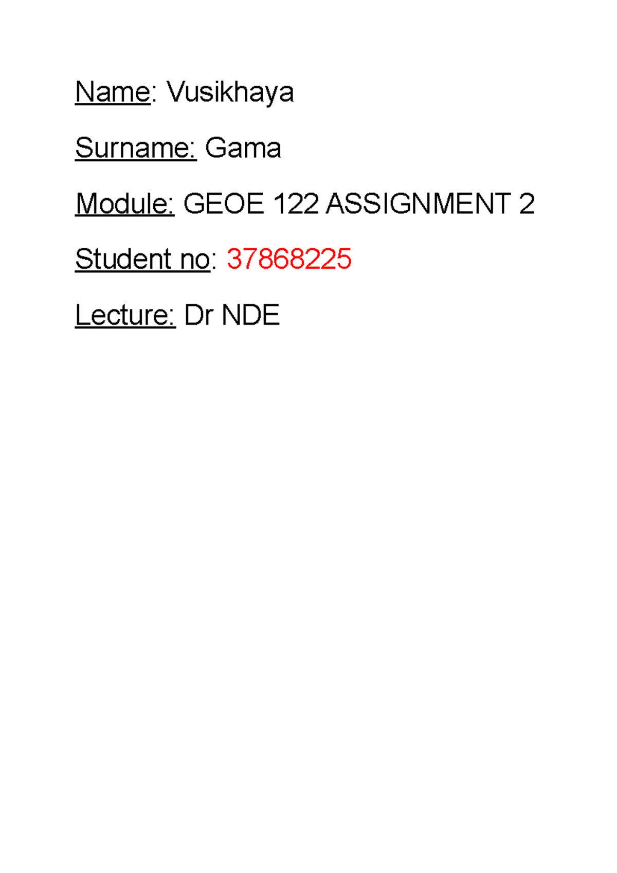 Assignment GEOE 122 VA GAMA 37868225 - Name: Vusikhaya Surname: Gama ...