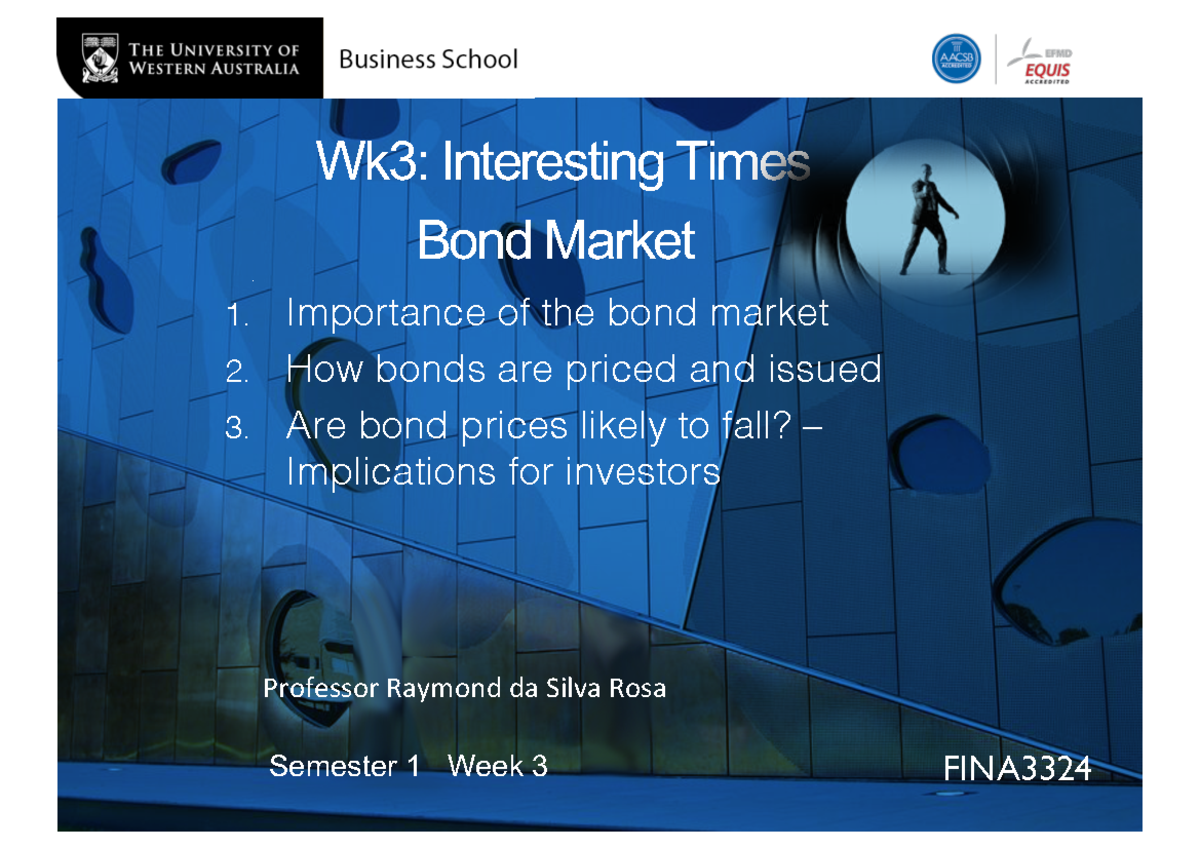 Wk3 Slides Interesting Times Bond Market FINA3324 2022 Lecture Slides ...