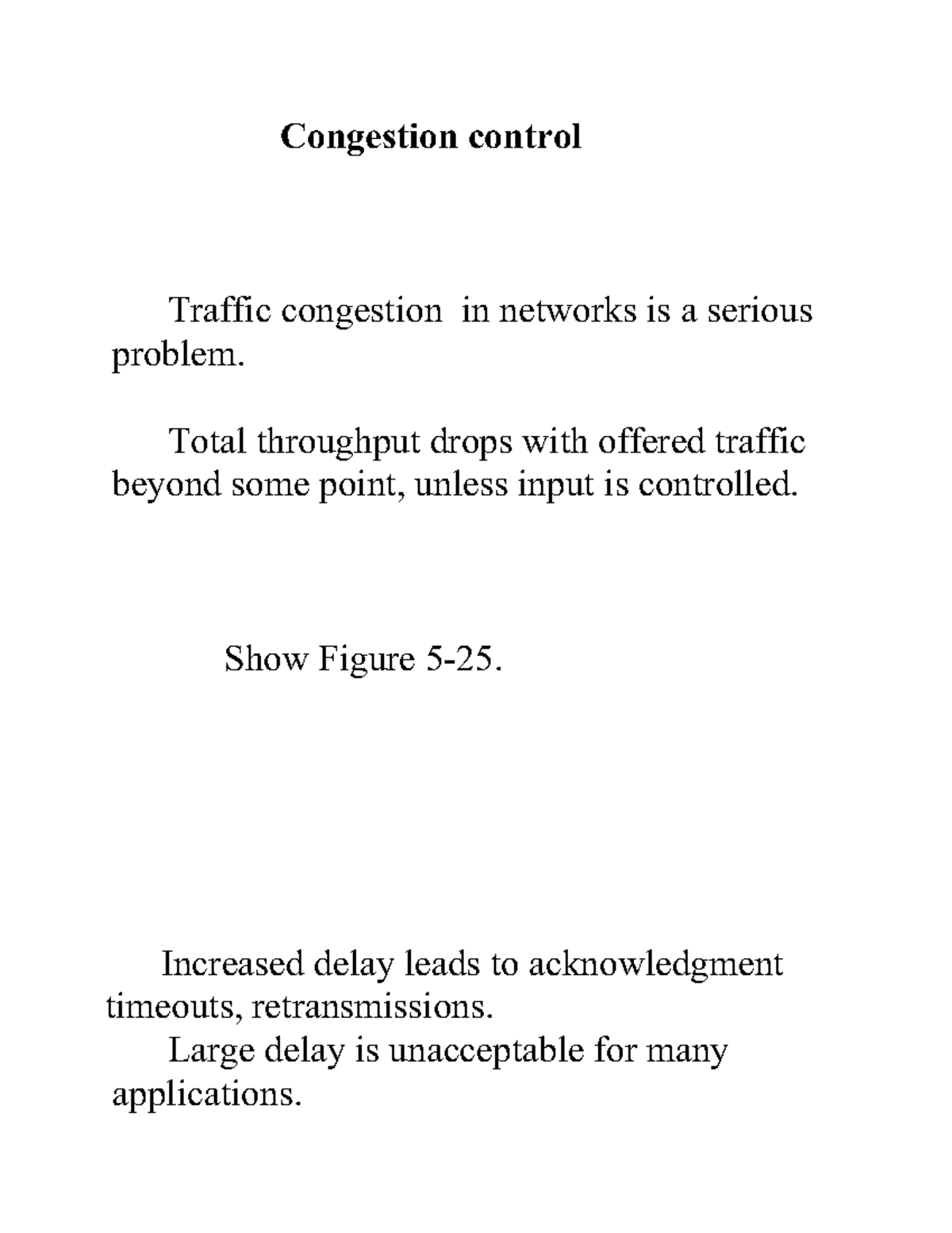 L26 - L26 - Congestion control Traffic congestion in networks is a serious problem. Total ...