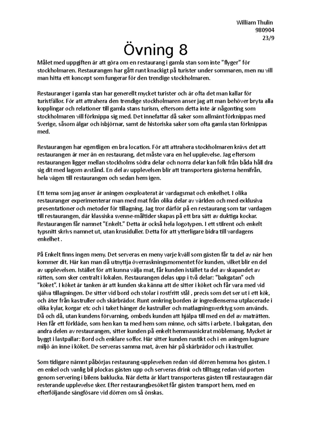 Övning 8- Strategisk marknadsföring - William Thulin 980904 23/ Övning ...