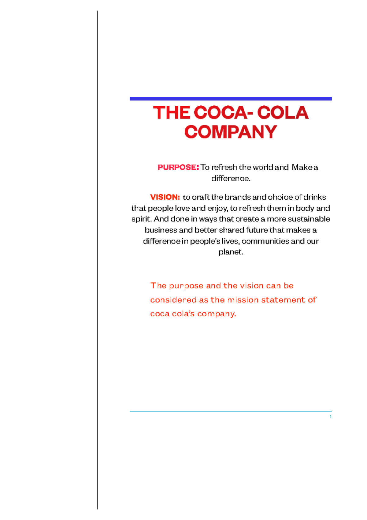 Mission statement - THE COCA- COLA COMPANY PURPOSE: To refresh the ...