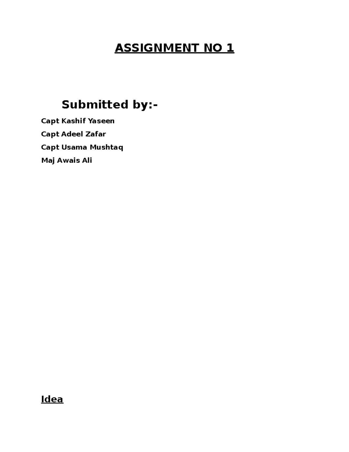 Assignment NO 1 - ASSIGNMENT NO 1 Submitted by:- Capt Kashif Yaseen Capt Adeel Zafar Capt Usama ...
