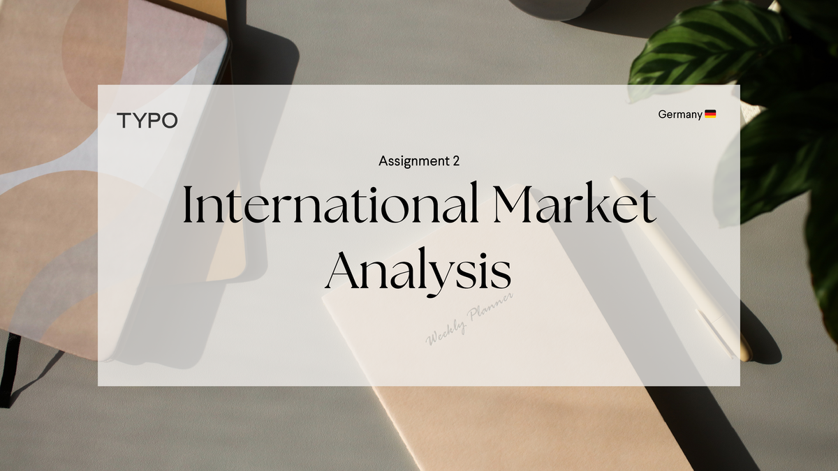 MKTG1417 A2 - International Market analysis - Assignment 2 ...