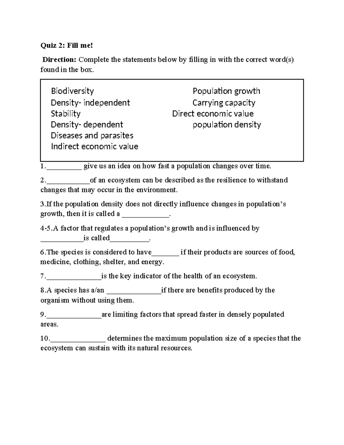 Quiz 2 - Quiz 2: Fill me! Direction: Complete the statements below by ...