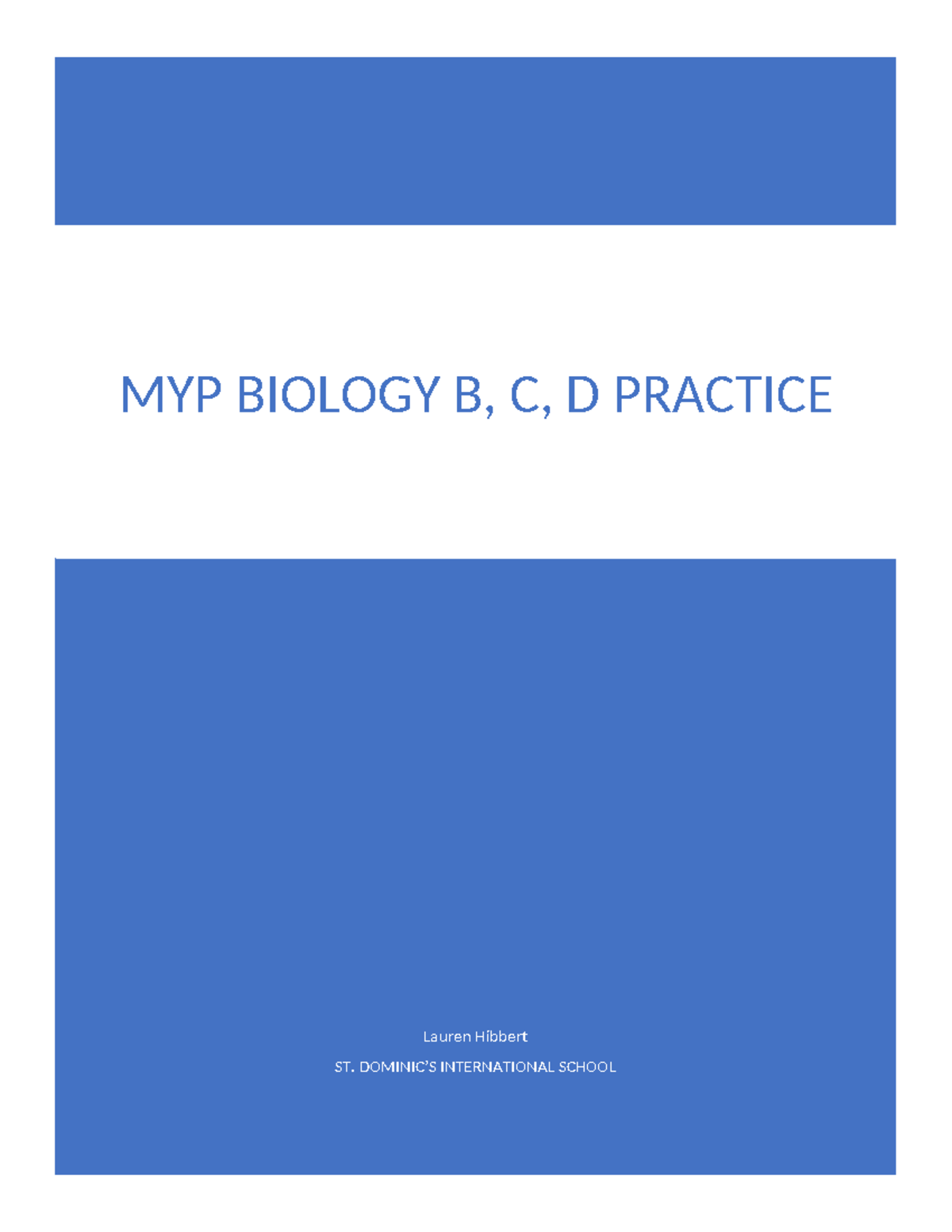 B C D Booklet MYP Biology Online Version - Lauren Hibbert ST. DOMINIC’S ...