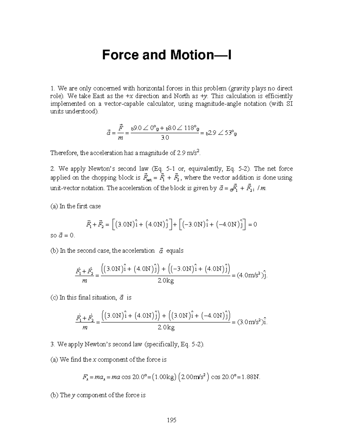 Force and Motion—I - ####### 195 We are only concerned with horizontal forces in this problem ...