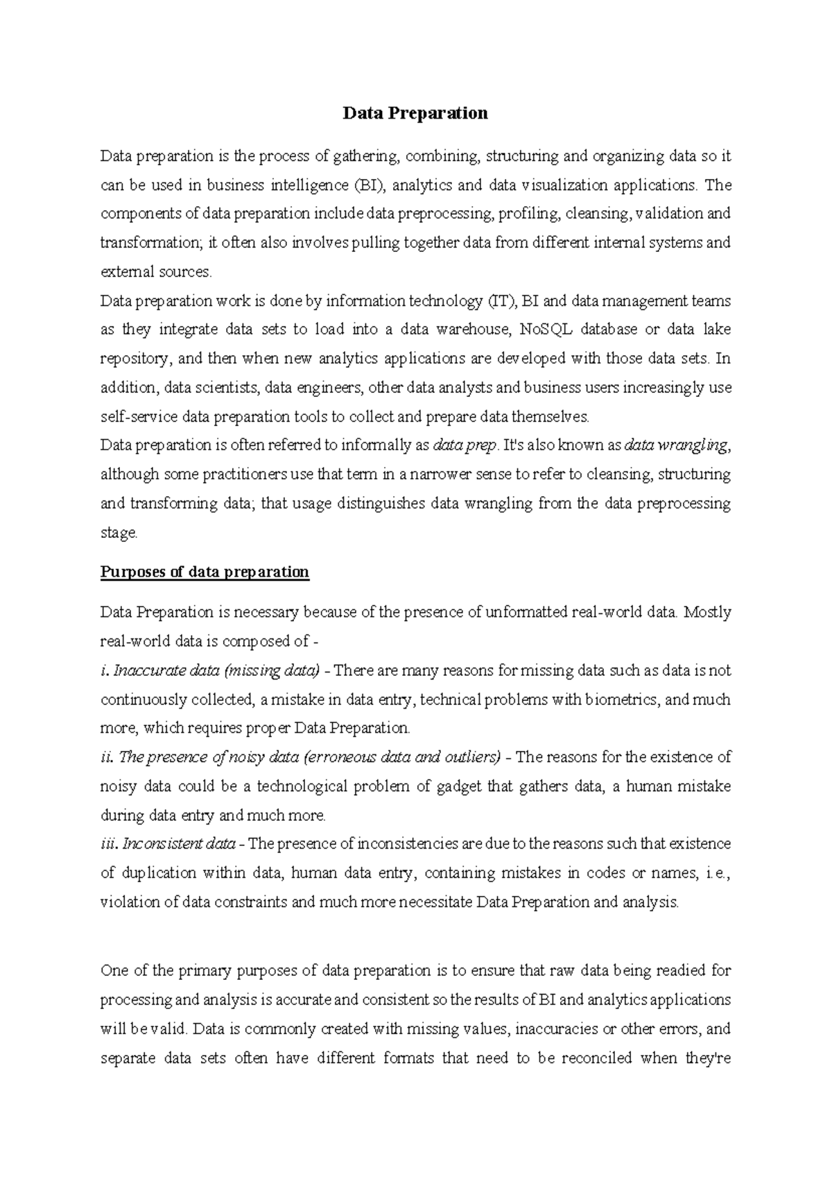 Data Preparation - Data Preparation Data preparation is the process of gathering, combining ...