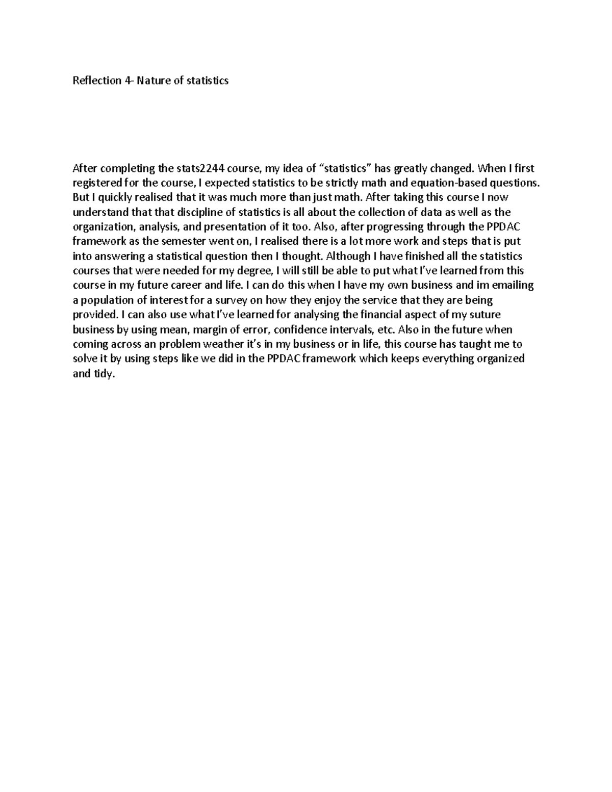 Reflection 4 - biology norws - Reflection 4- Nature of statistics After completing the stats2244 ...