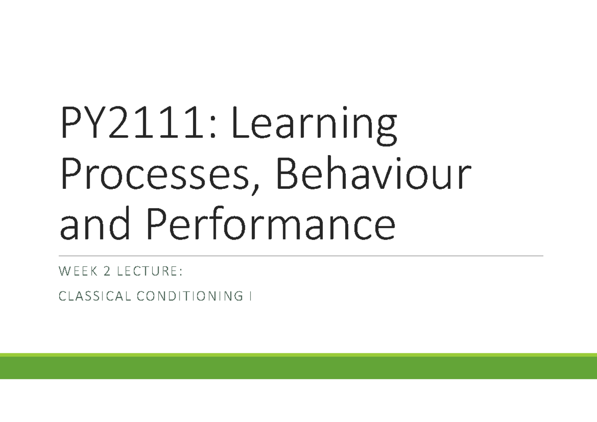 Lecture 1 - PY2111: Learning Processes, Behaviour and Performance WEEK ...