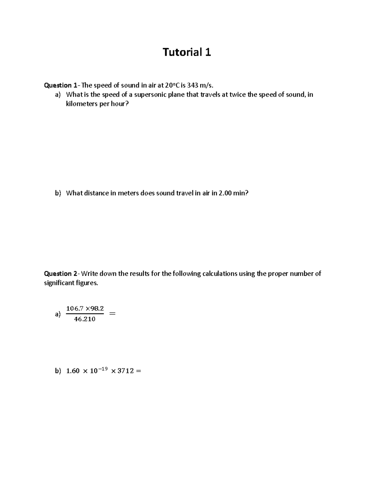 1234-Tutorial 1 - Chapter 1 - Tutorial 1 Question 1- The speed of sound in air at 20oC is 343 m ...