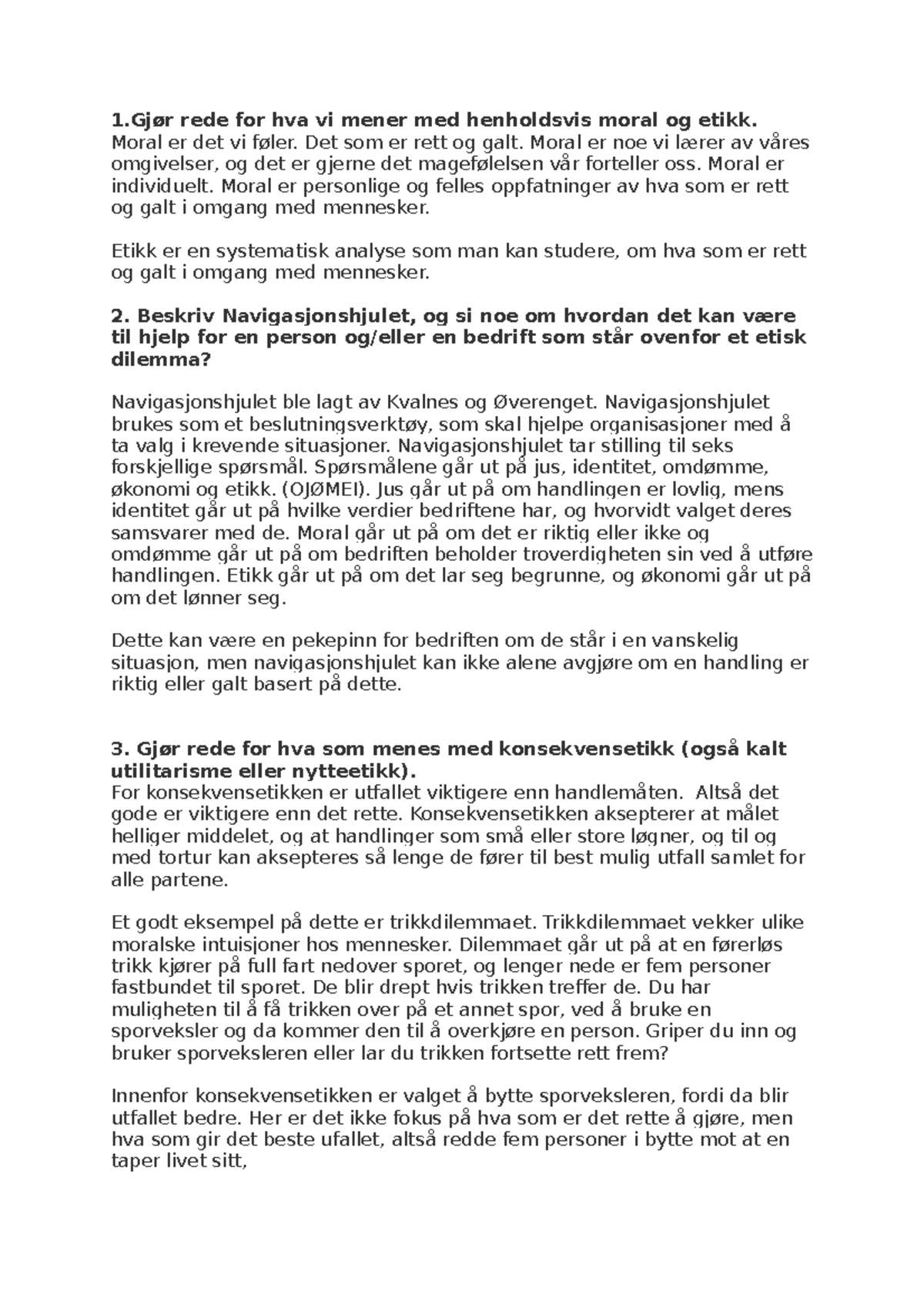 Kapittel 6 - Kortsvarsoppgave - 1ør rede for hva vi mener med henholdsvis moral og etikk. Moral ...