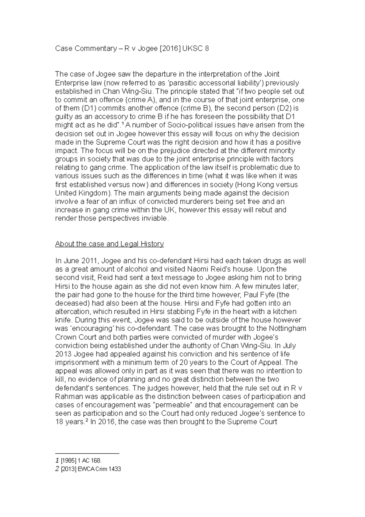 Case Commentary – R v Jogee - The principle stated that “if two people ...