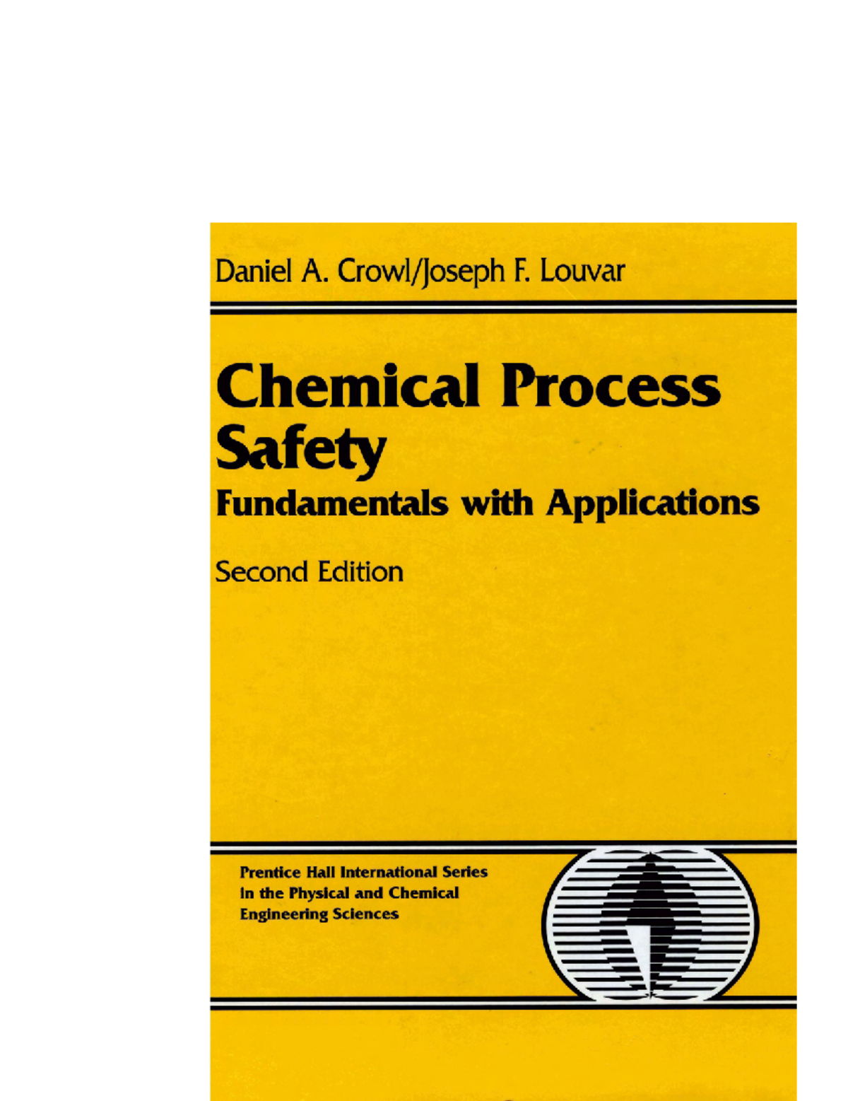 Chemical Process Safety 2nd ed Daniel A. Crowl Joseph F. L - Chapter 8 Chapter 9 - Daniel A ...