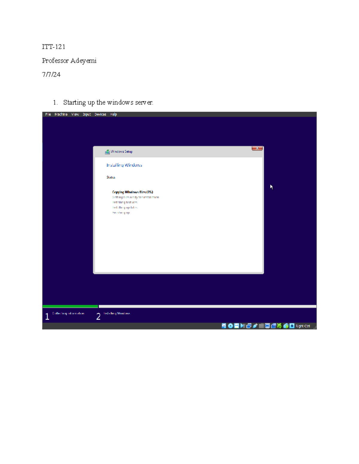 Itt-121-Directory Services - ITT- Professor Adeyemi 7/7/ 1. Starting up the windows server ...