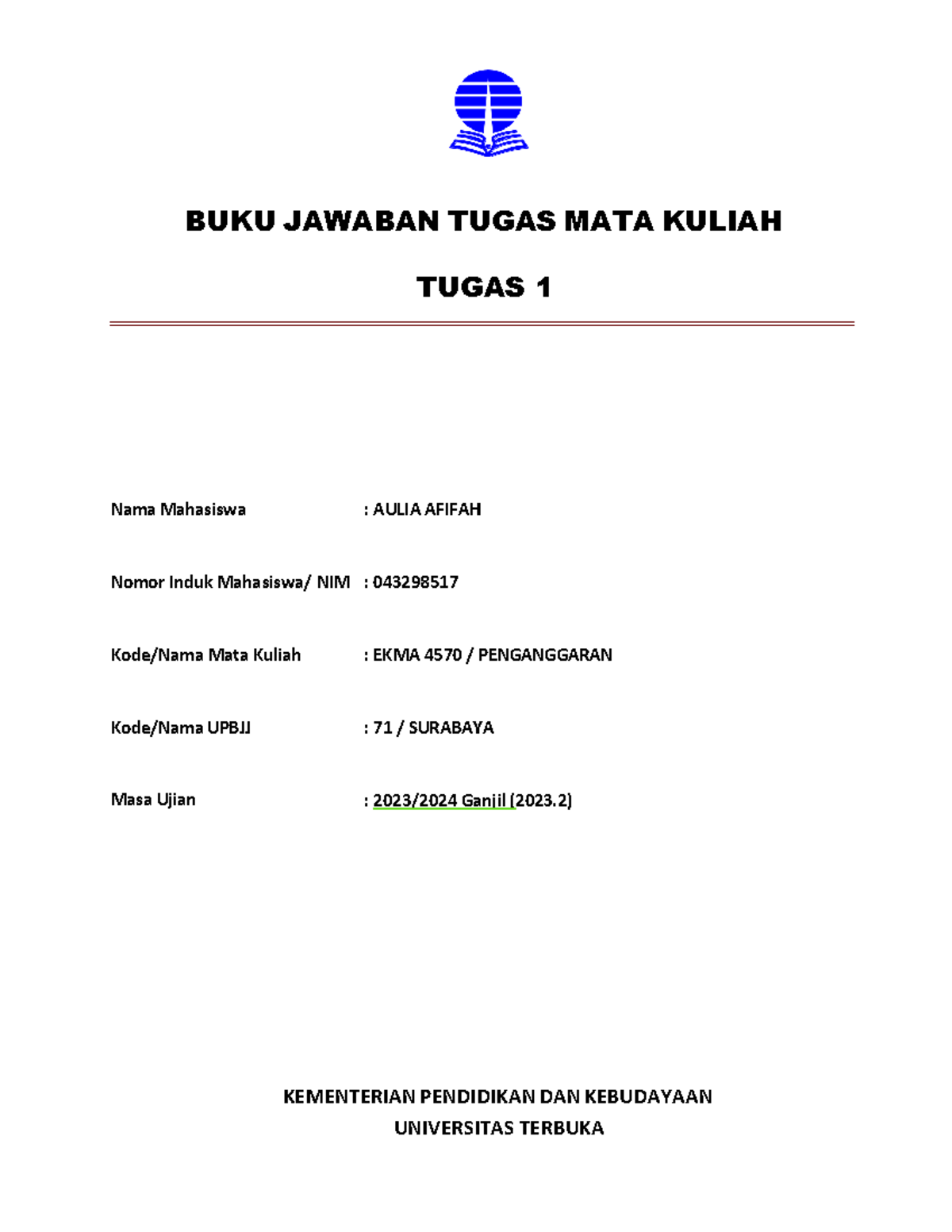 BJT Tugas 1 EKMA 4570 - BUKU JAWABAN TUGAS MATA KULIAH TUGAS 1 Nama ...