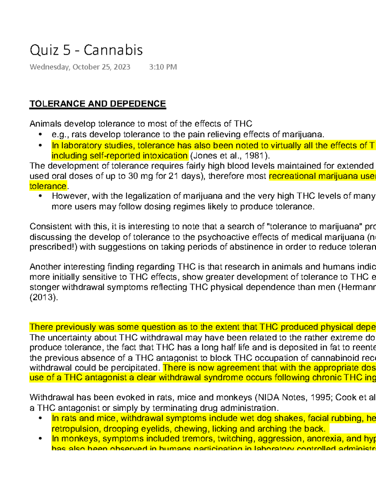 Quiz 5 - Cannabis - TOLERANCE AND DEPEDENCE Animals develop tolerance ...