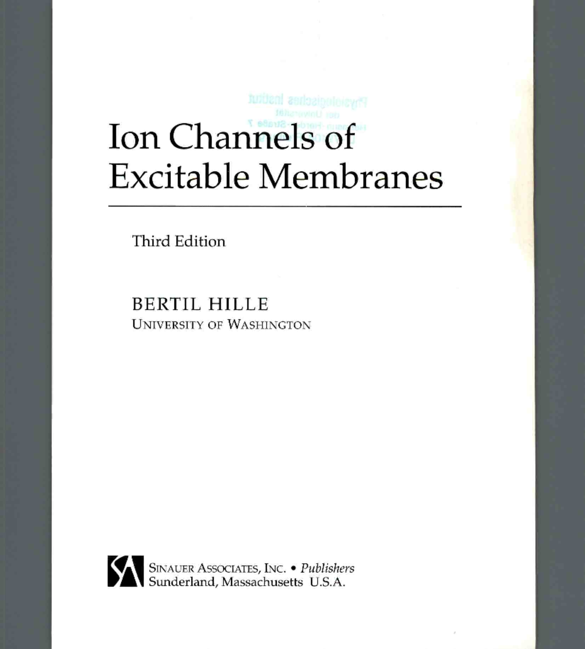 Ion Channels of Excitable Membranes - Publishers Sunderland ...