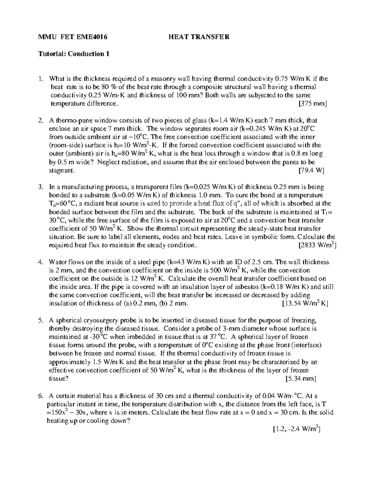 175898 Tutorial Conduction 1 T2 2017-18 - MMU FET EME4016 HEAT TRANSFER Tutorial: Conduction 1 1 ...