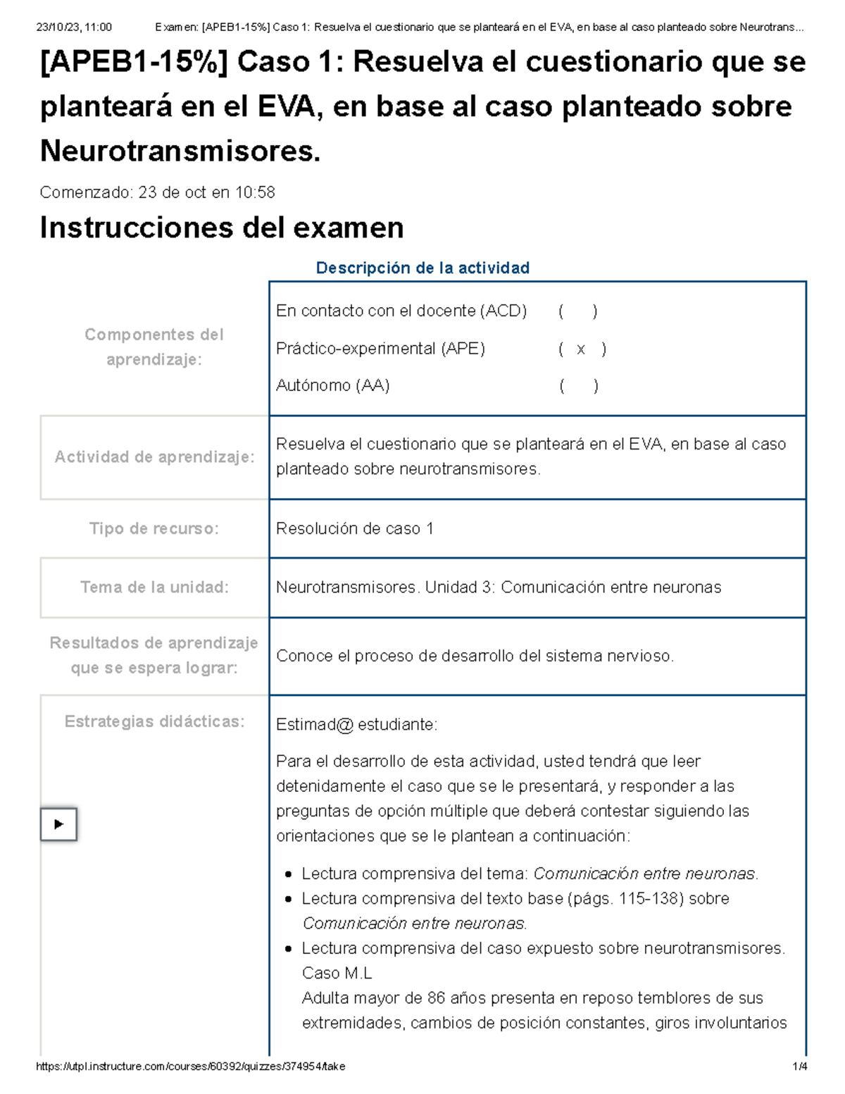 Examen [APEB 1-15%] Caso 1 Resuelva el cuestionario que se planteará en el EVA, en base al caso ...