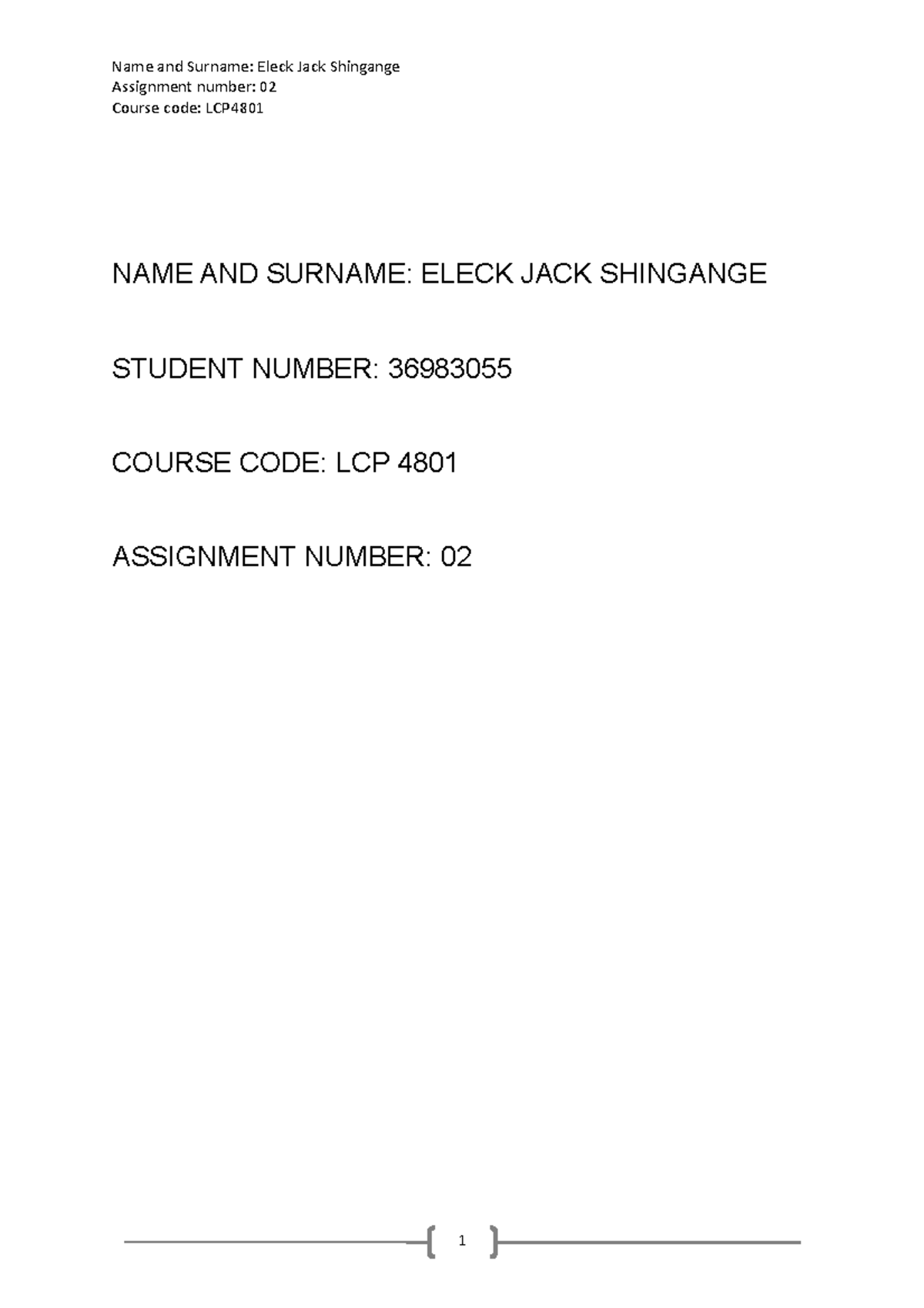 Assignment 02 - NAME AND SURNAME: ELECK JACK SHINGANGE Assignment number: Course code: LCP ...