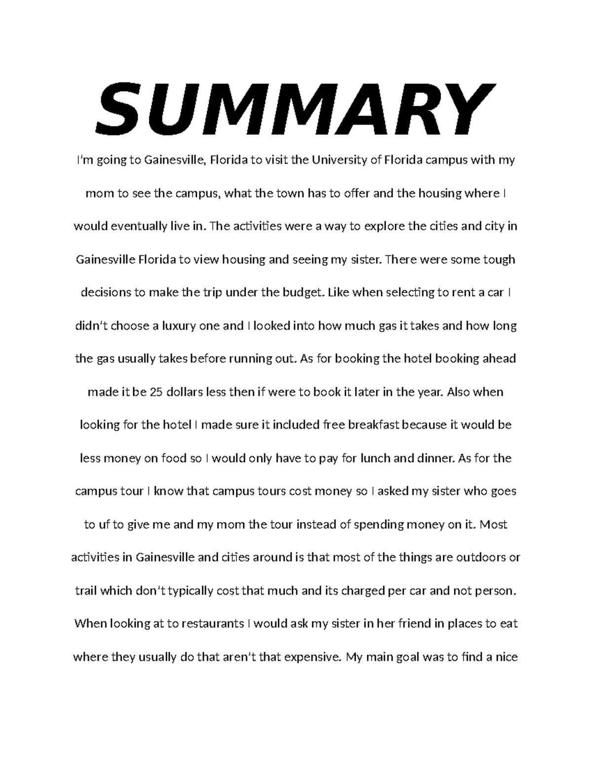 Summary - SUMMARY I’m going to Gainesville, Florida to visit the ...