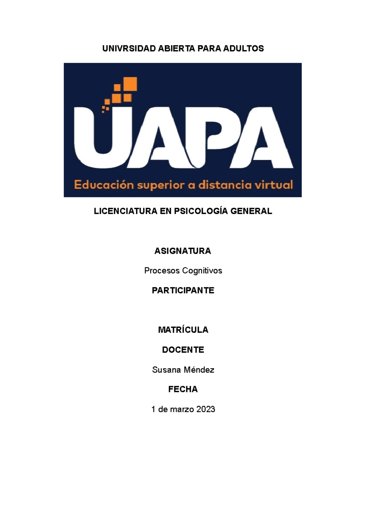 Tarea 7 procesos cognitivos - UNIVRSIDAD ABIERTA PARA ADULTOS ... Tarea 7 procesos cognitivos - UNIVRSIDAD ABIERTA PARA ADULTOS ...